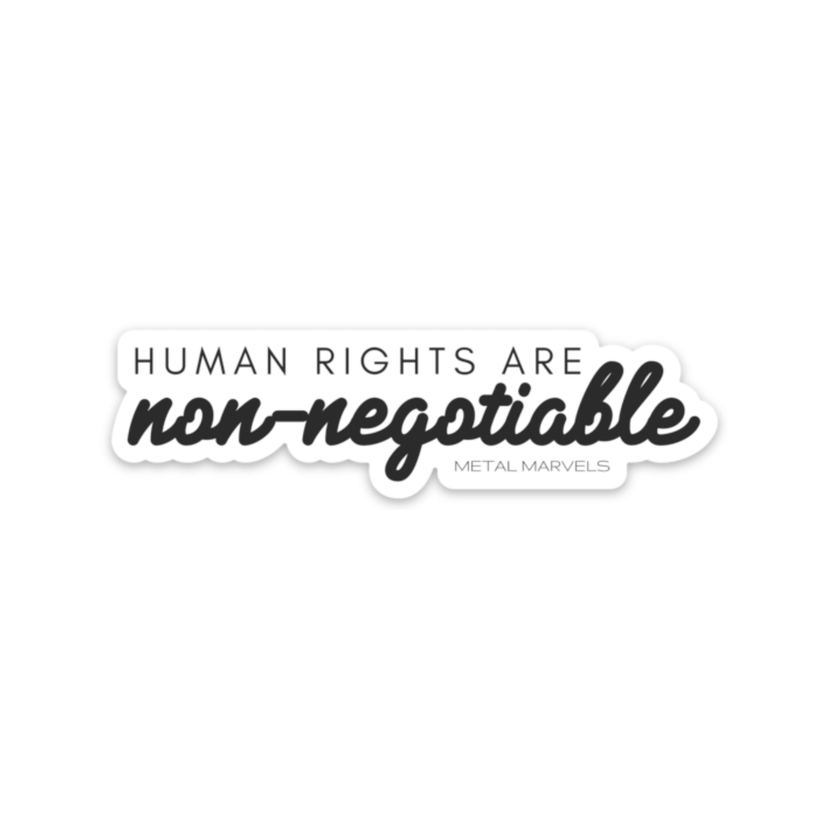Human Rights are Non-Negotiable - Die Cut Sticker – Babe co.